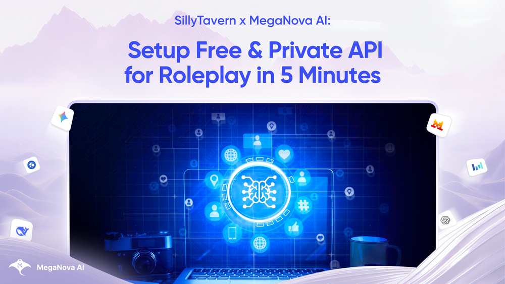 SillyTavern x MegaNova AI: Setup Free & Private API for Roleplay in 5 ...