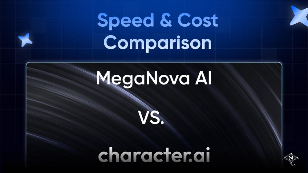 MegaNova vs. Character.AI: Speed & Cost Comparison